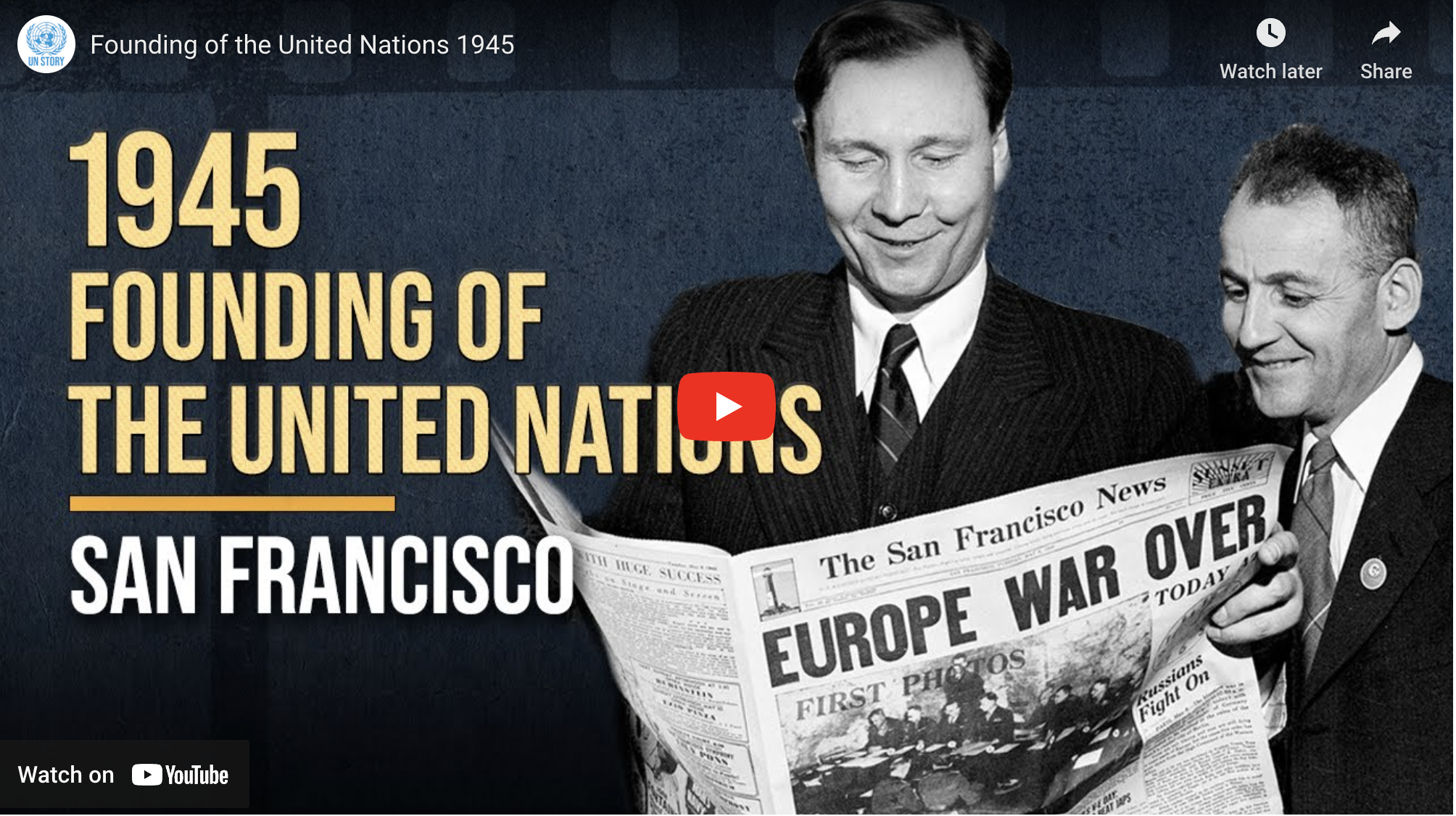 Stories from the UN Archive: How the UN was founded amid the ashes of ...
